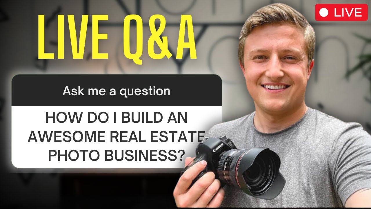 How To Build An Awesome RE Photo Business! (LIVE Q&A) - YouTube