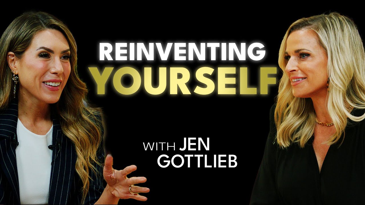 Reinventing Yourself with Jen Gottlieb - YouTube