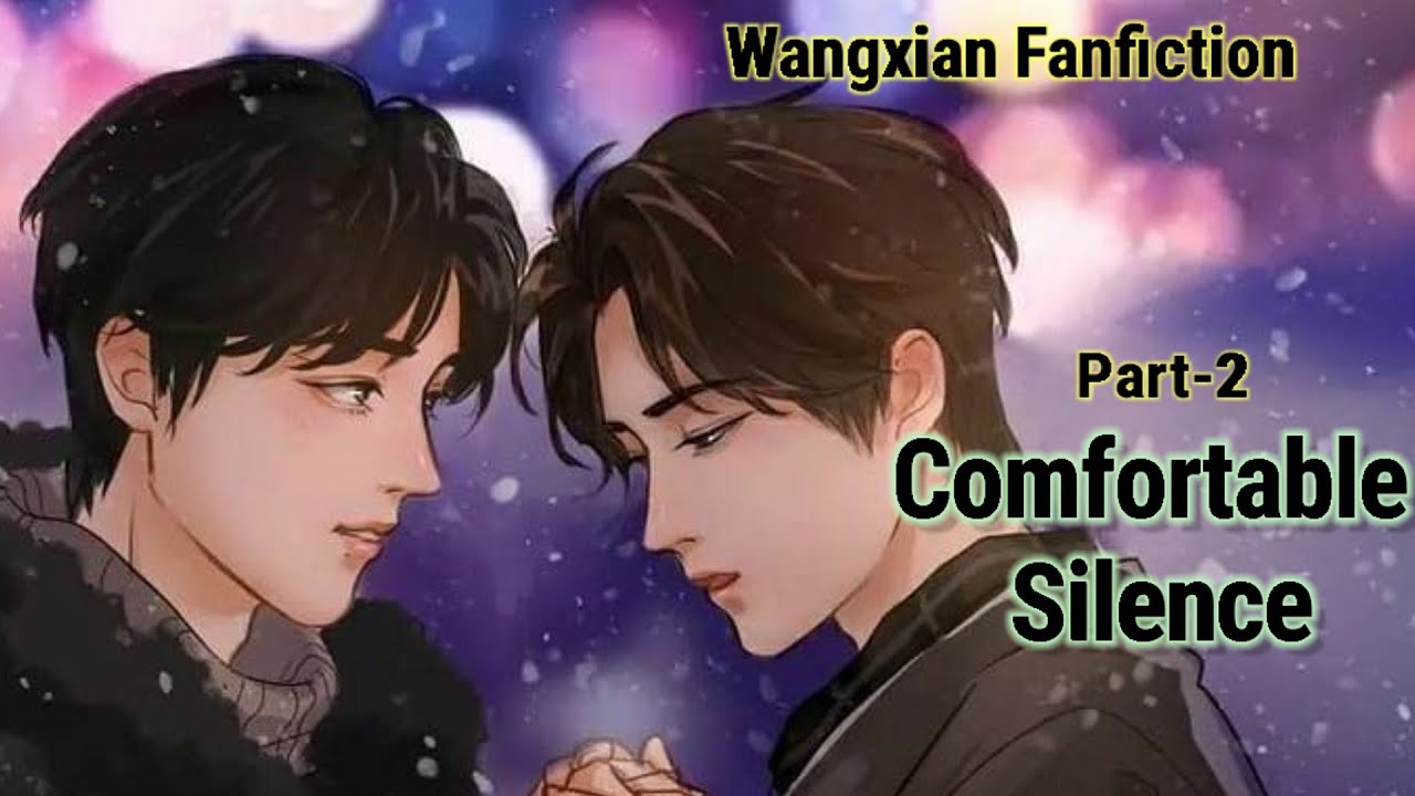 Comfortable Silence //WangXian Fanfiction//explained in hindi// part-2 - YouTube