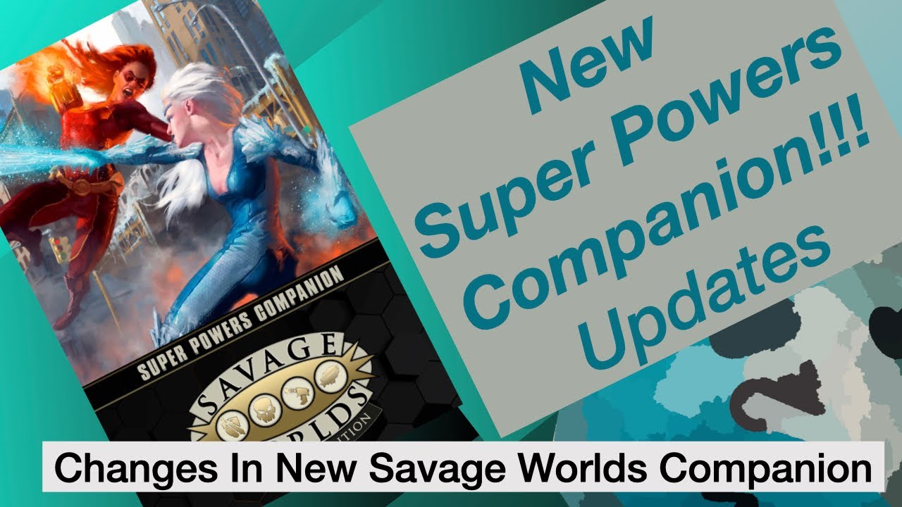 TT Ep 92 Changes in the New Super Powers Companion for Savage Worlds ...