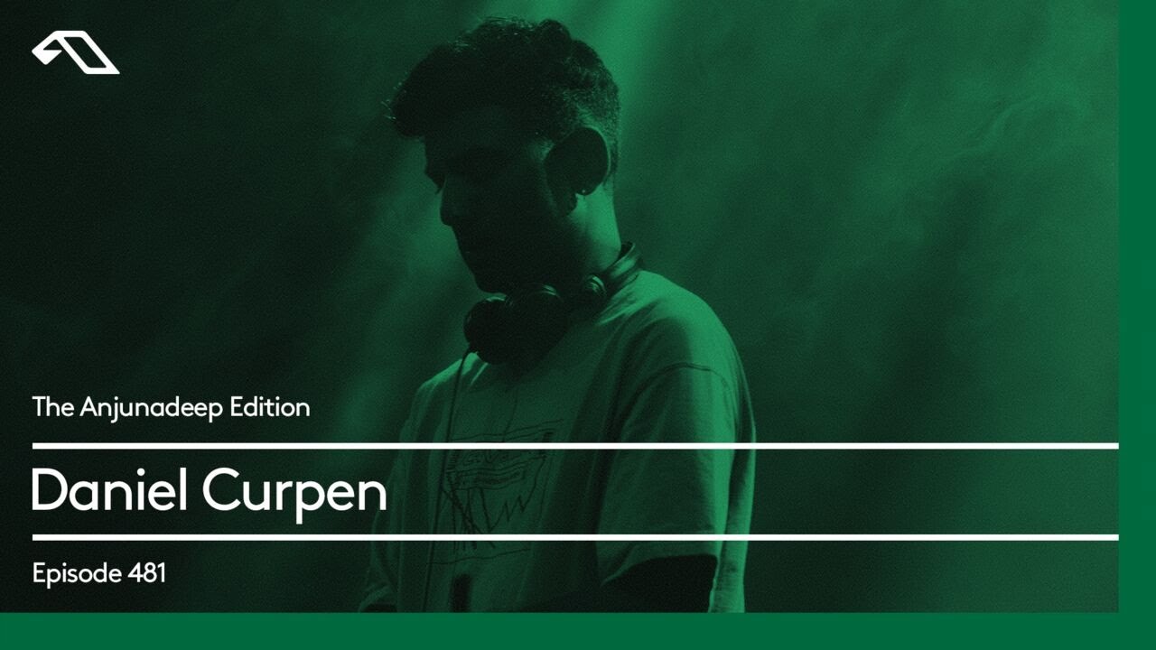 The Anjunadeep Edition 481 with Daniel Curpen - YouTube Music