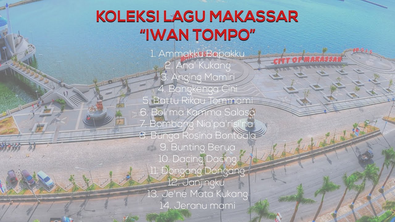 KOLEKSI LAGU MAKASSAR "IWAN TOMPO" - YouTube
