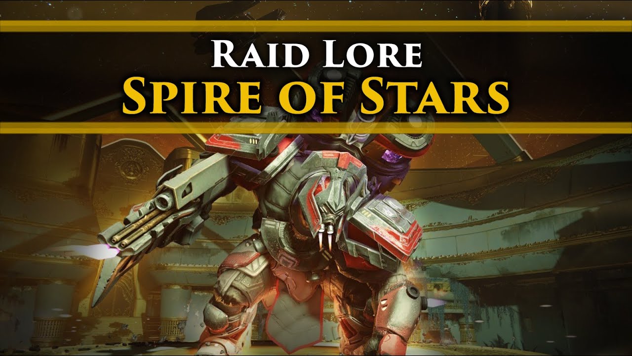 Destiny 2 Lore - Spire of Stars Raid Lore & Story! (Vaulted Raid Lore ...