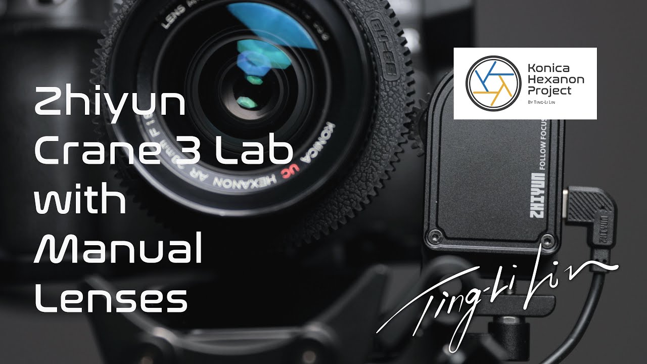 Zhiyun Crane 3 Lab with Manual Focus Lenses | Ting-Li Lin - YouTube