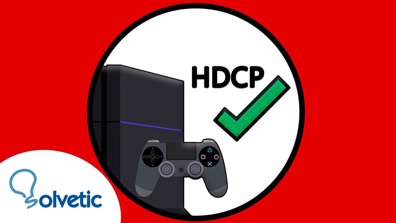 ACTIVAR HDCP PS4 | Qué es HDCP - YouTube