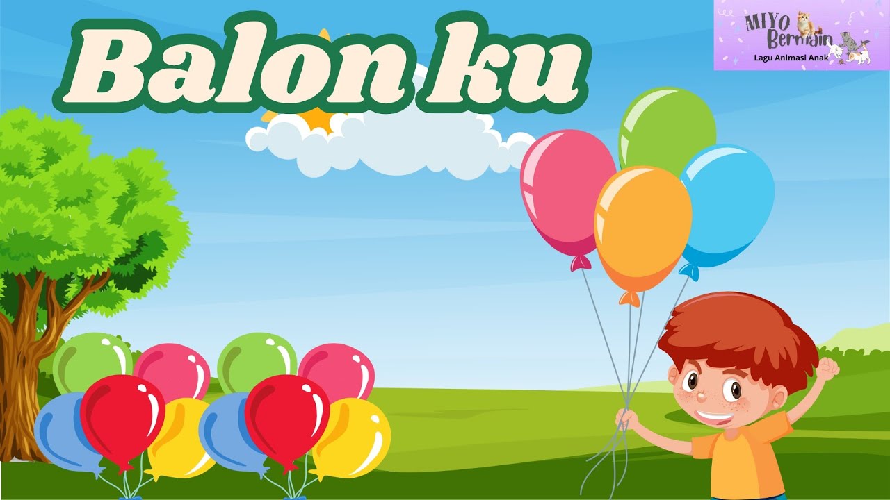 Lirik Balonku 🌵🌳 Lagu Animasi Anak Indonesia 🌵🌳 Lagu Anak Indonesia ...