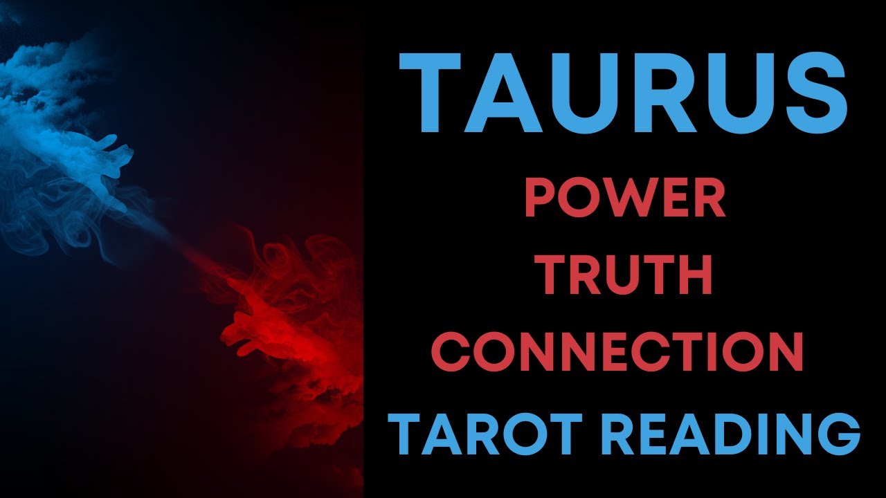 TAURUS ~ POWER, TRUTH, CONNECTION ~ #TAROT #READING - YouTube