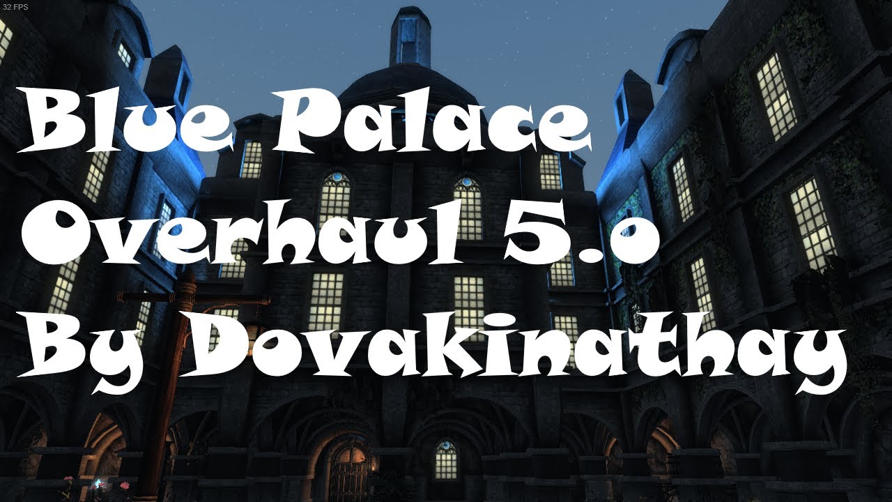 Blue Palace Overhaul 5.0 by Dovakinathay - YouTube