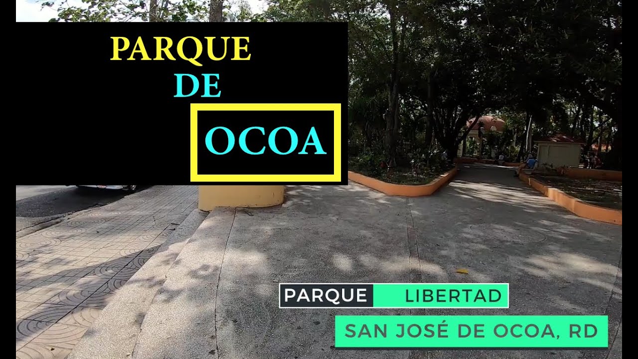 PARQUE CENTRAL DE SAN JOSÉ DE OCOA, RD - YouTube