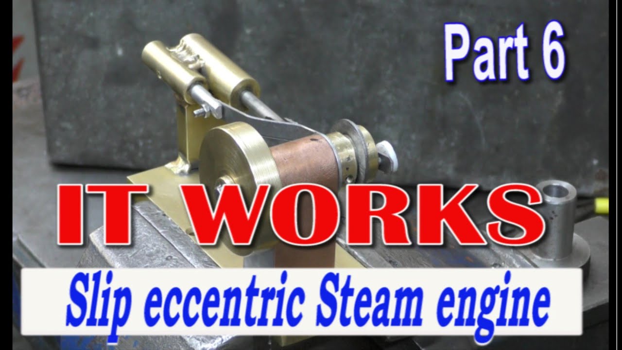 #240 Slip eccentric Steam engine (without a Milling Machine) Part 6 ...