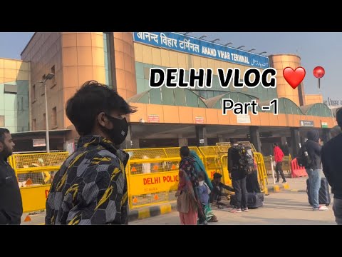 DELHI VLOG PART -1 - YouTube