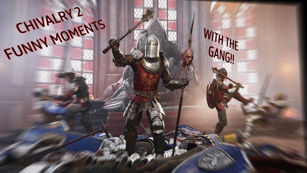 Chivalry 2 | Funny Moments With The Gang!! - YouTube