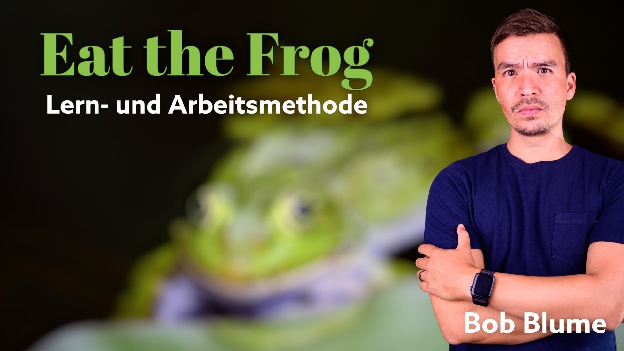Eat the Frog - Lern- und Arbeitsmethode - YouTube