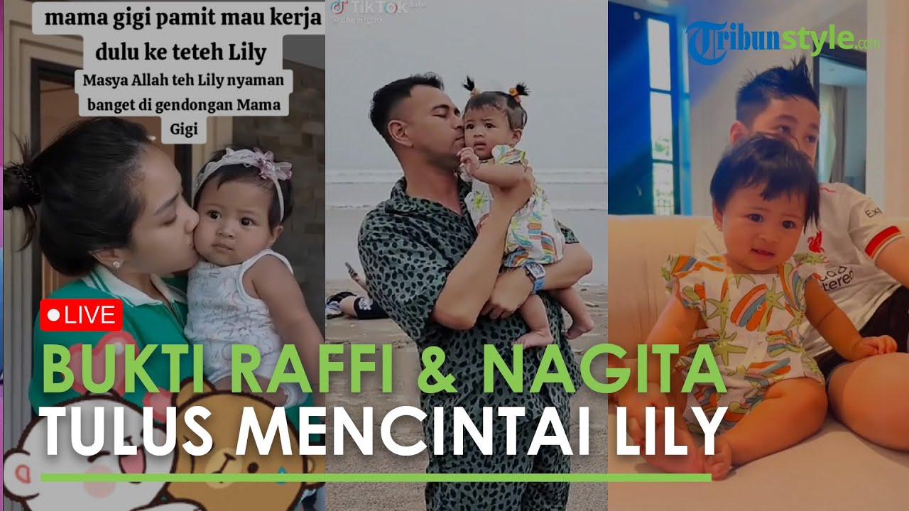 🔴LIVE [PORTRAIT] Bukti Raffi Ahmad dan Nagita Tulus Mencintai Lily ...