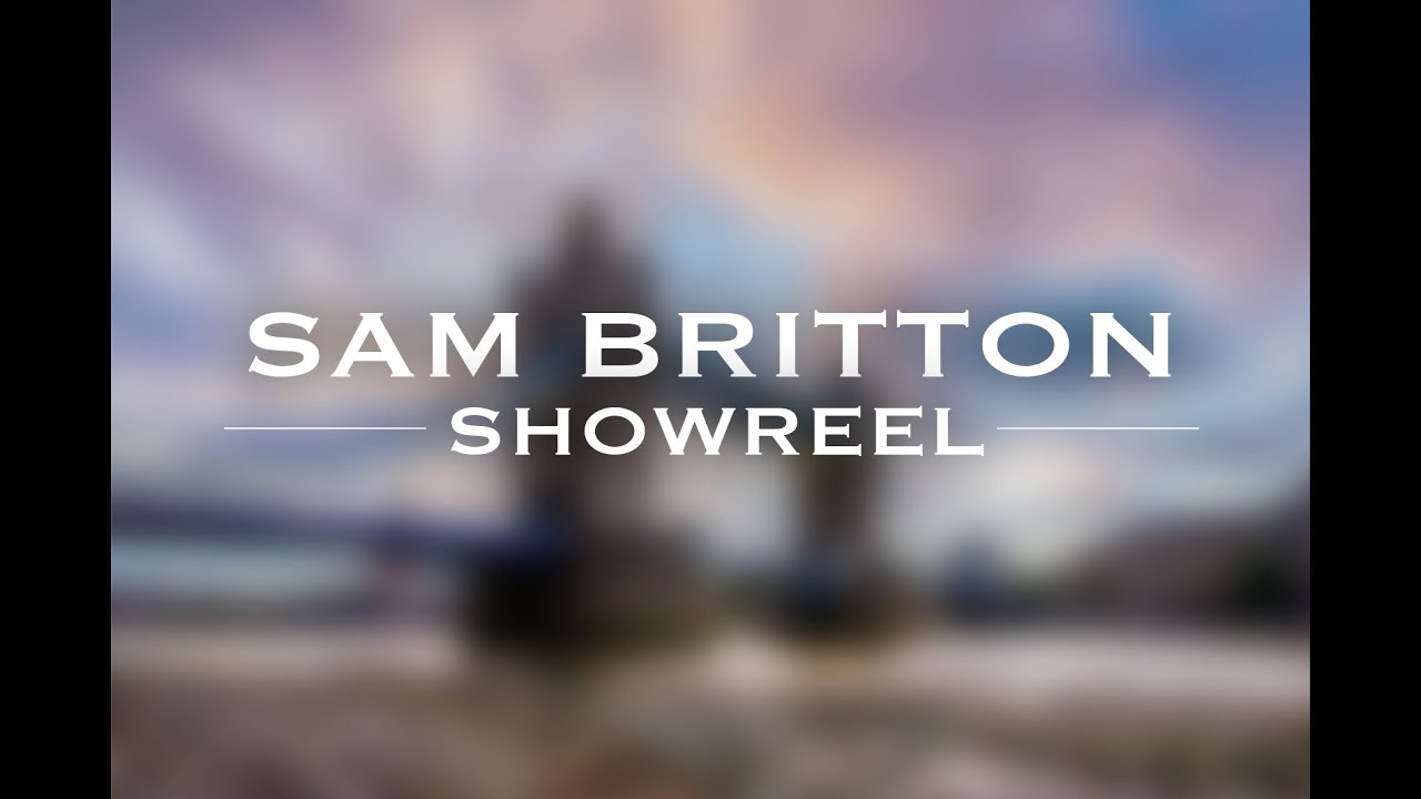 Sam Britton || SHOWREEL - YouTube