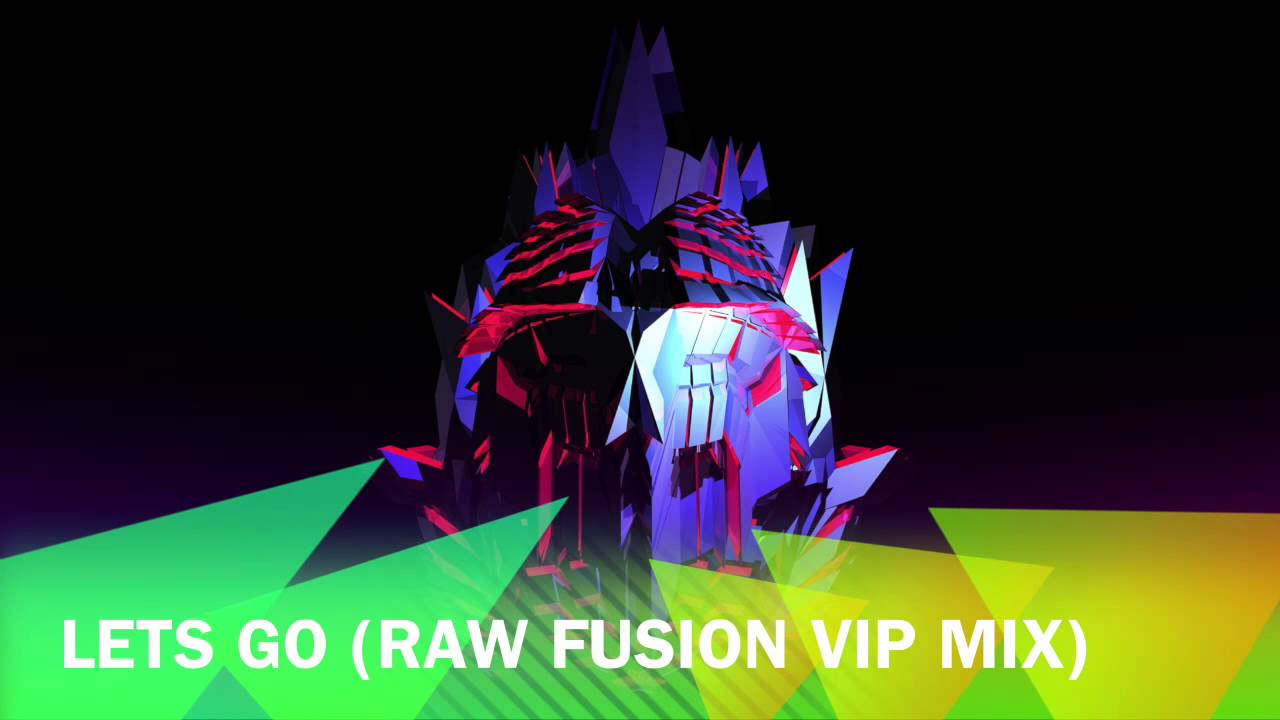RAW Fusion - Lets Go(Raw Fusion VIPMix) - YouTube