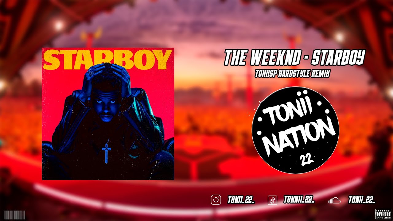 The Weeknd - Starboy | Hardstyle Remix PROD TONIISP - YouTube