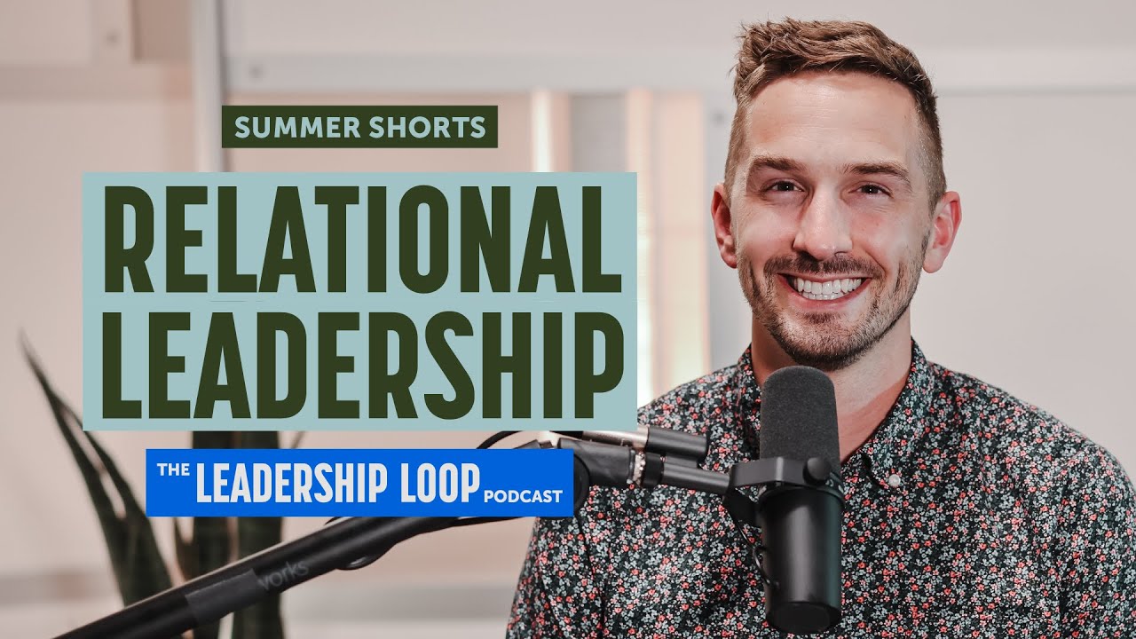 Relational Leadership | Pastor Michael Wittwer | The Leadership Loop ...