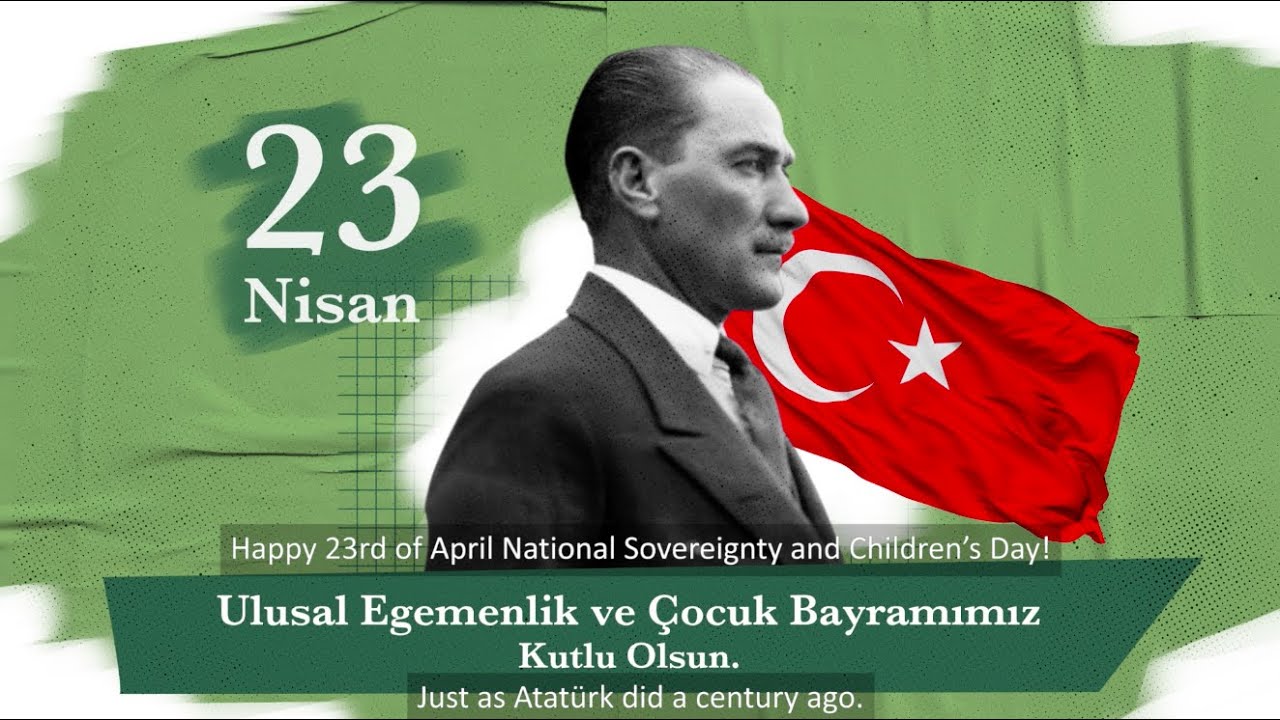 Happy 23rd of April National Sovereignty and Children’s Day! - YouTube
