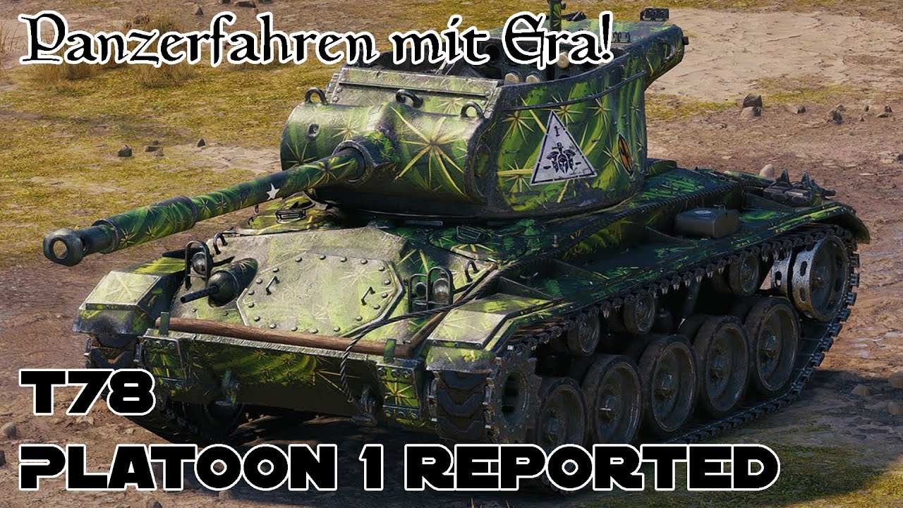 World of Tanks - T78 - Platoon 1 reported - YouTube