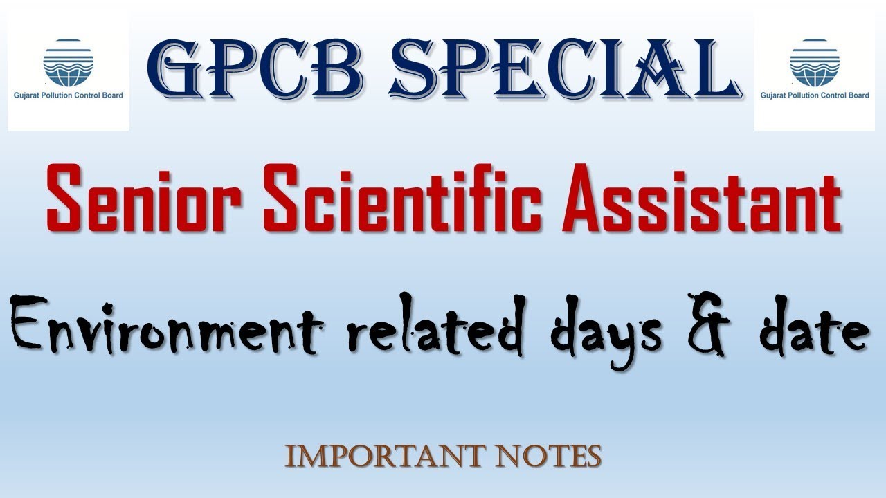 GPCB | Senior Scientific Assistant | Environment related days & date ...