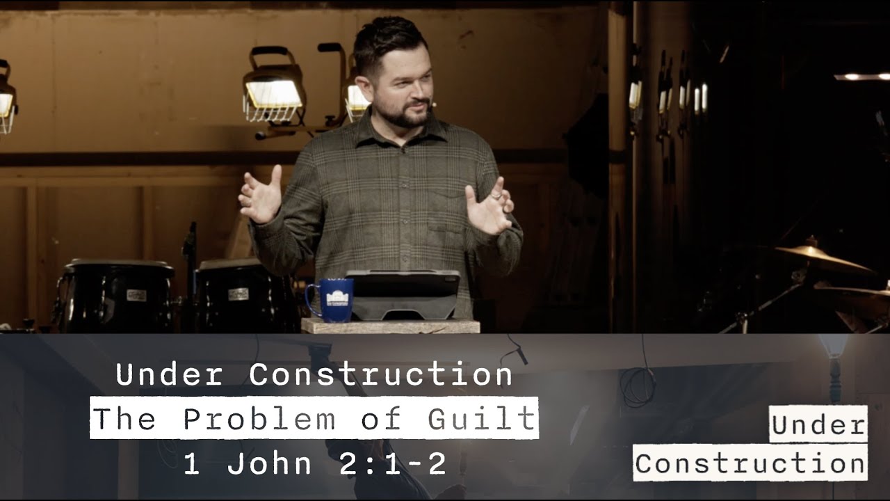 The Problem of Guilt – Under Construction – Sermons – Derrick Bledsoe ...