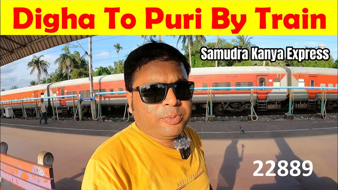 Digha To Puri By Digha Puri Samudra Kanya Express : 22889 - YouTube