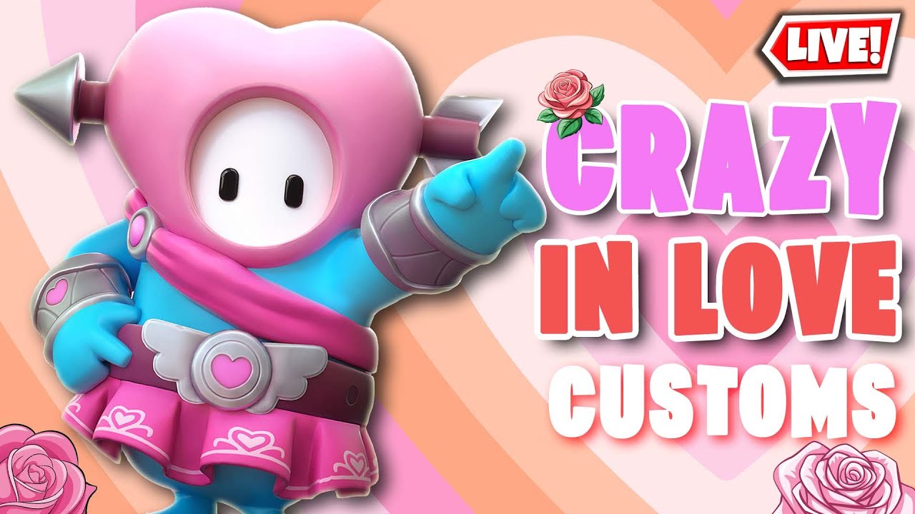 FALL GUYS CUSTOMS Live! CRAZY IN LOVE FALLENTINES LEADERBOARD SPECIAL ...