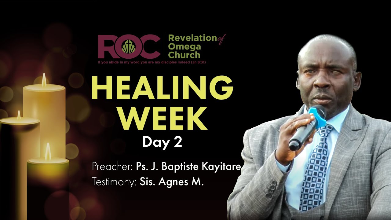 HEALING WEEK SERVICE (DAY 2)- Pastor J. Baptiste KAYITARE - YouTube