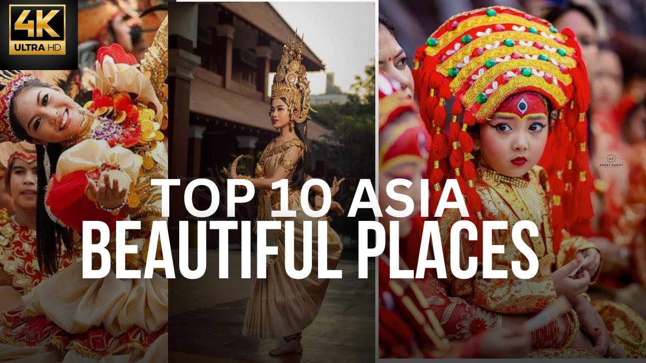 Top 10 Most Beautiful Places in Asia 4K: Explore Stunning Landscapes ...