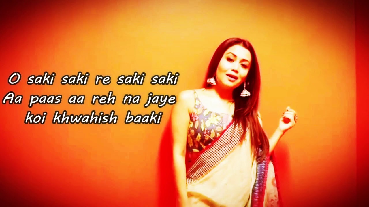 O Saki Saki Full Song With Lyrics Nora Fatehi Neha Kakkar, B Praak ...