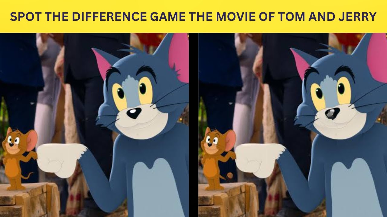 Spot The Difference Game The movie of Tom and Jerry - YouTube