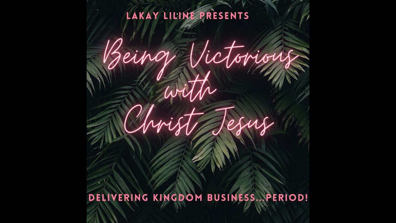 BEING VICTORIOUS WITH CHRIST JESUS! - YouTube
