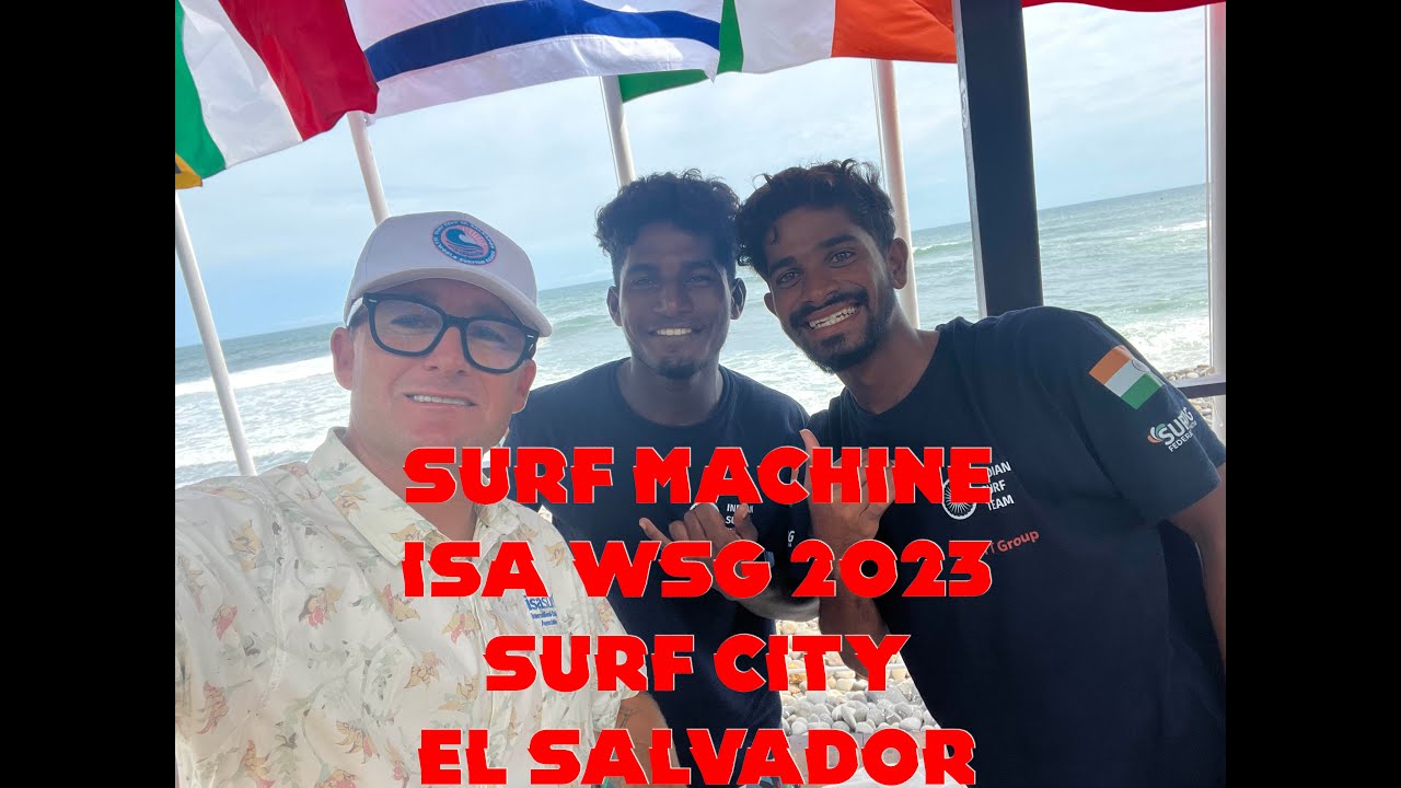 Surf City El Salvador for the ISA World Surfing Games - YouTube
