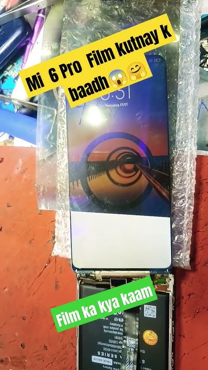 Mi 6 Pro Film कटने के बाद कैसा दिखता है||Film ka roll kya hota hai Display main #display - YouTube