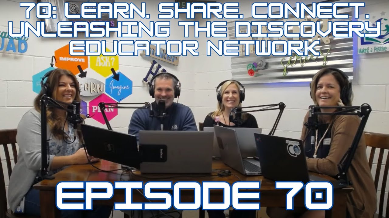 70: Learn. Share. Connect.Unleashing the Discovery Educator Network ...