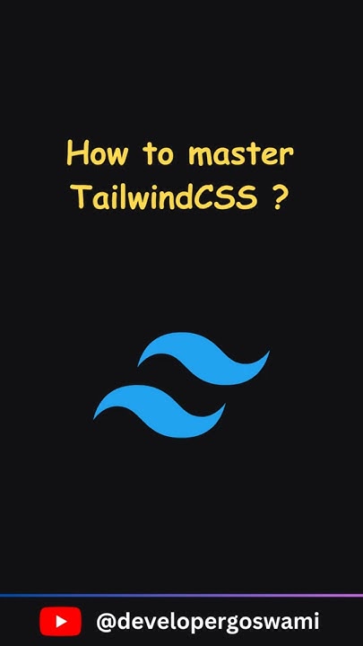 How to master TailwindCSS ? - YouTube