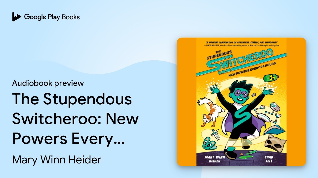 The Stupendous Switcheroo: New Powers Every 24… by Mary Winn Heider ...