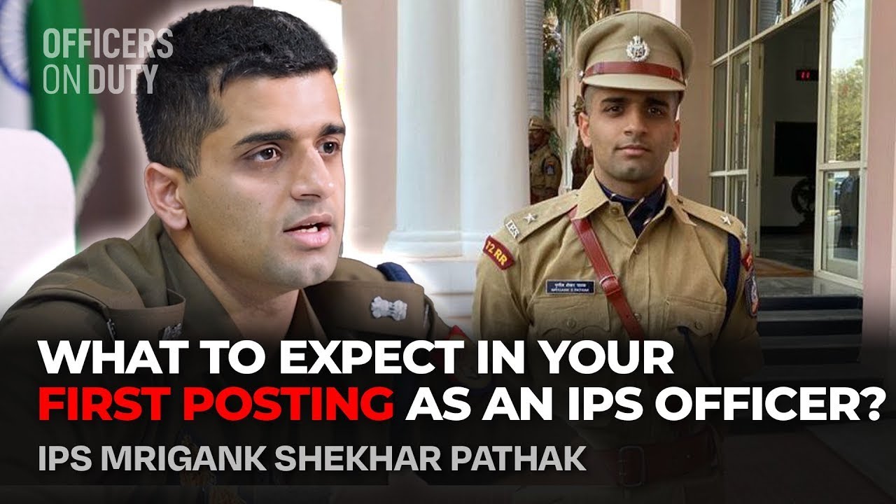 First Posting as an IPS Officer? Here's What to Expect! | IPS Mrigank Shekhar Pathak - YouTube