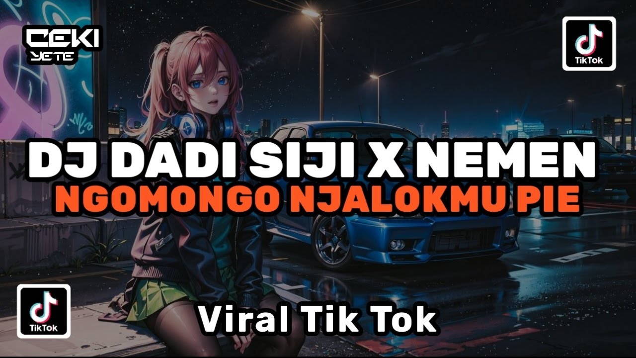DJ DADI SIJI X NEMEN || NGOMONGO NJALOKMU PIE VIRAL TIK TOK TERBARU ...