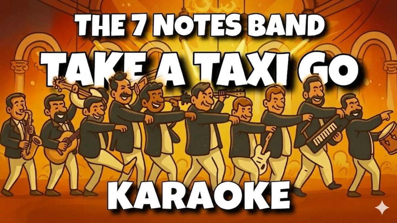 TAKE A TAXI GO (Karaoke) - THE 7 NOTES BAND (Cover) | KARAOKE | # ...
