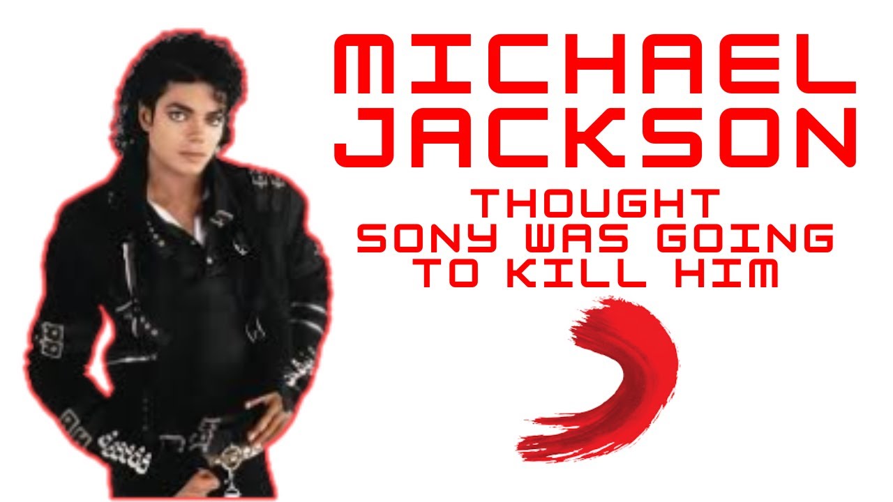 Michael Jackson though Sony was going to KILL HIM: Michael Jackson VS ...