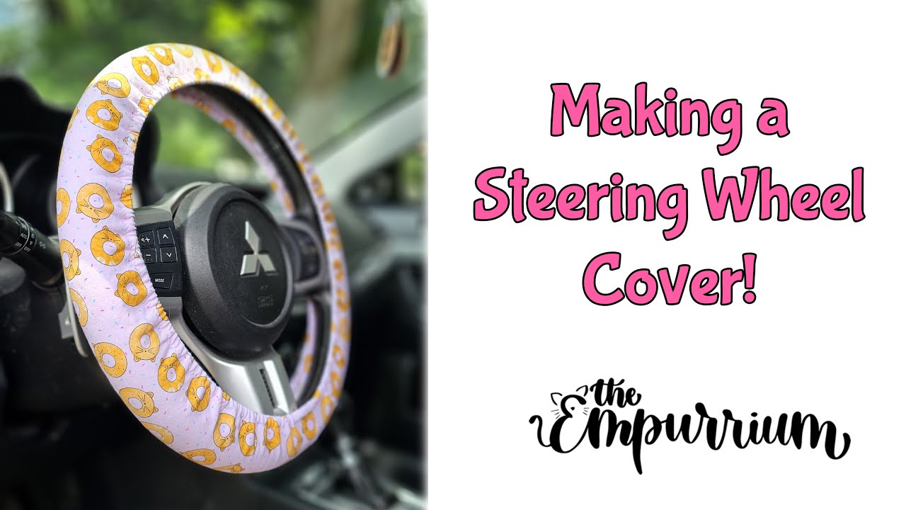 Making a Steering Wheel Cover - Pattern By The Empurrium - YouTube