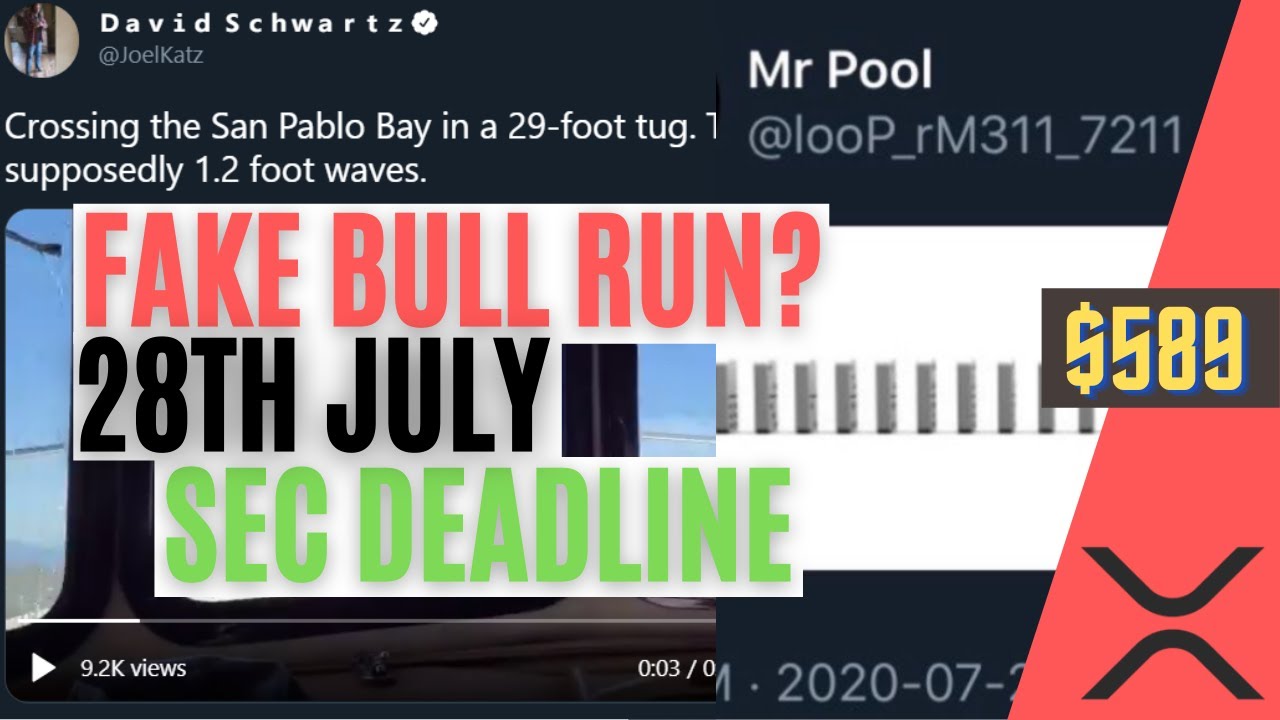 XRP | IS THIS A FAKE BULL RUN? 28TH JULY SEC DEADLINE !!! - YouTube