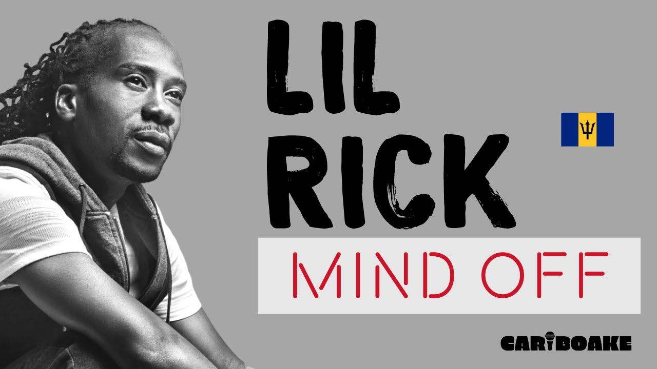 Lil Rick - Mind Off (Afro Soca Lyrics provided by Cariboake The ...