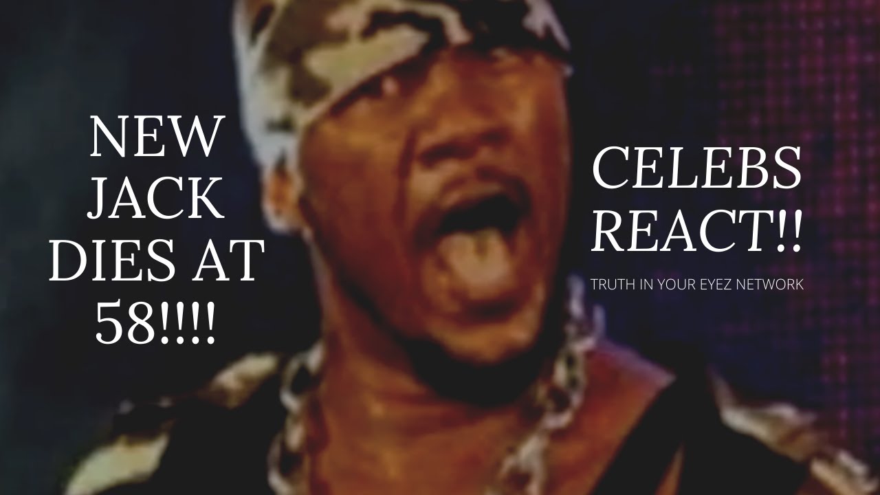 CELEBRITIES REACT TO NEW JACK A.K.A.JEROME YOUNG"S UNTIMELY DEATH AT ...