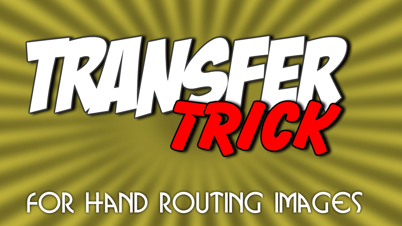 Routing Image Transfer Trick - YouTube