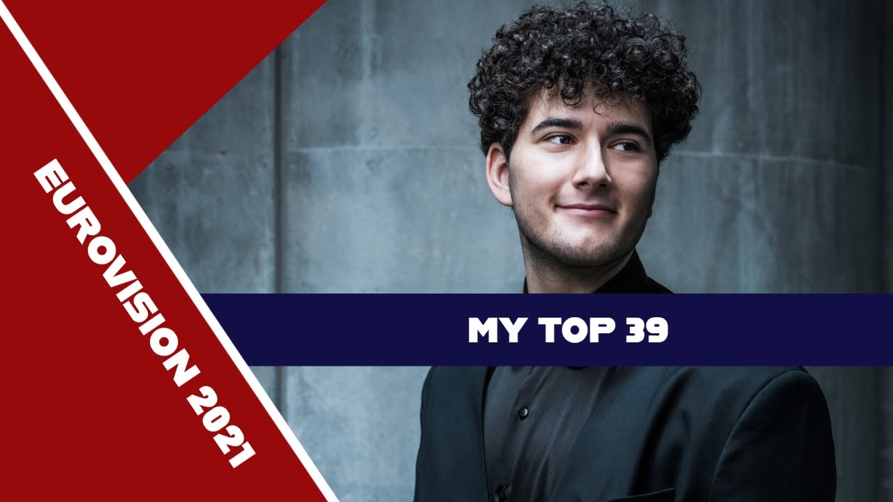 Eurovision 2021: My Top 39 (Full Rankings) - YouTube