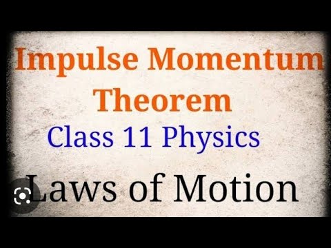 Part 5|Define Impulse, Impulse-momentun Theorem Class 11|Physics Ch-3 ...