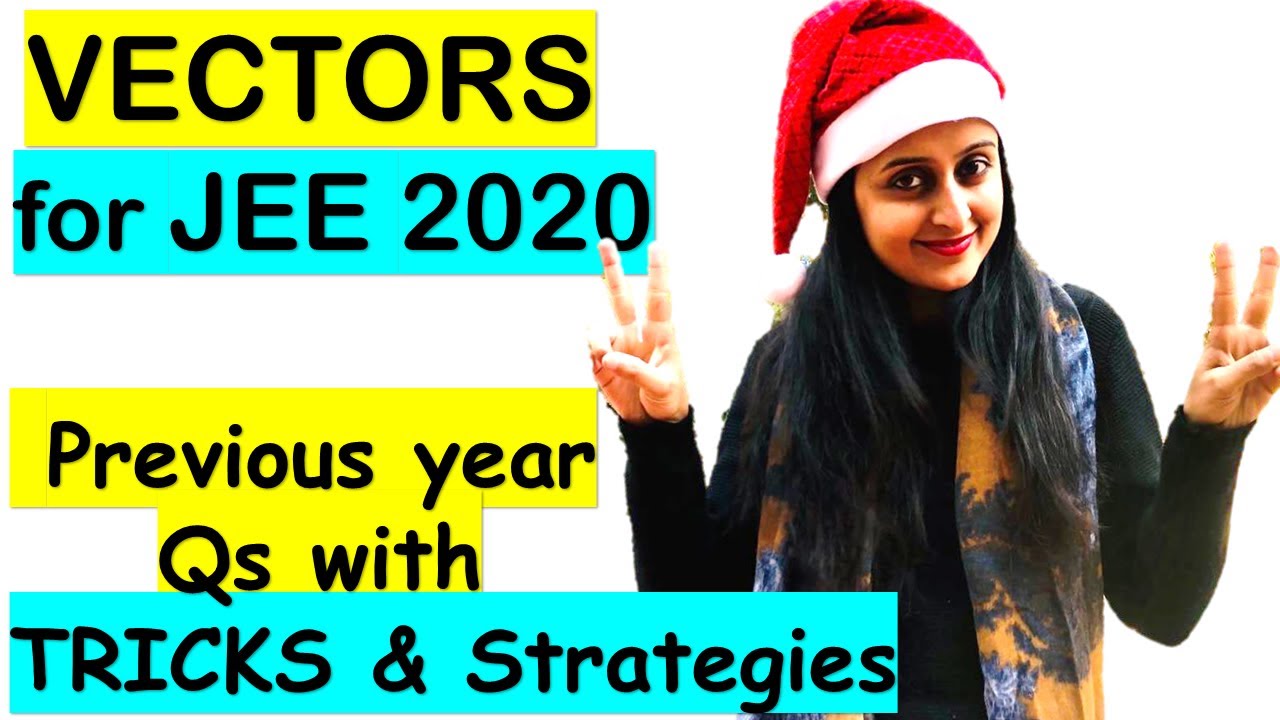 VECTORS FOR JEE MAINS 2021/ Previous year questions with TRICKS and ...